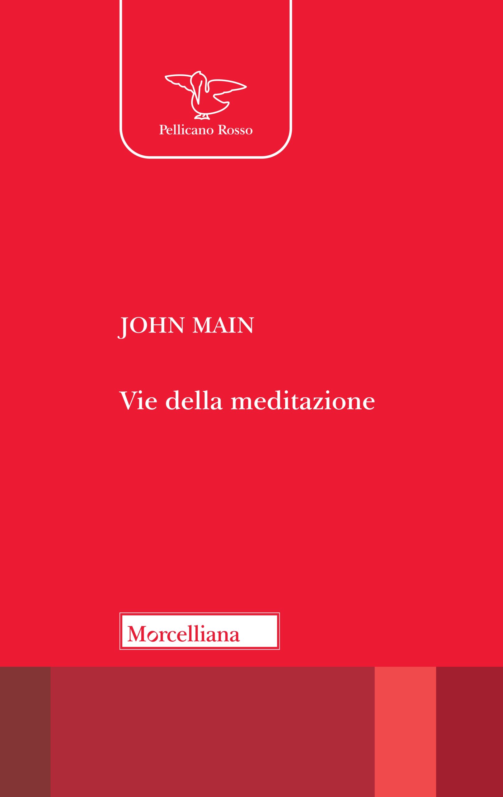 Vie della meditazione , John Main - wccmitalia